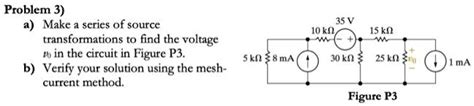 problem 3 a make a series of source transformations to find the