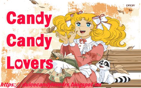 Candy Candy Lovers Bienvenida O Bienvenido A Candy Candy Lovers