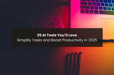 25 Best Ai Productivity Tools In 2025 To Skyrocket Your Efficiency