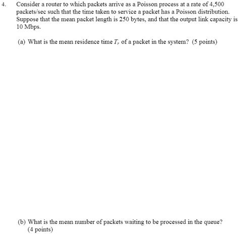 Consider Router To Which Packets Arrive A5 A Poisson Process At Rate