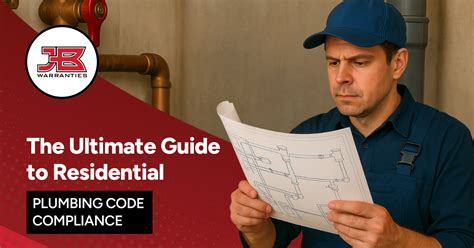 The Ultimate Guide To Plumbing Code Compliance For Residential Homes