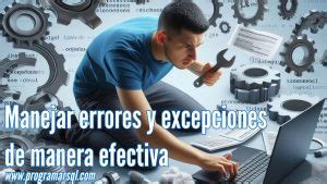 Manejar Errores Y Excepciones De Manera Efectiva Programar SQL