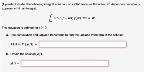 Solved Point Consider The Following Integral Equation Chegg
