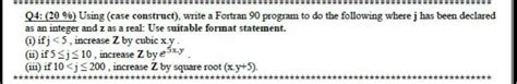 Solved Q4 20 Using Case Construct Write A Fortran 90