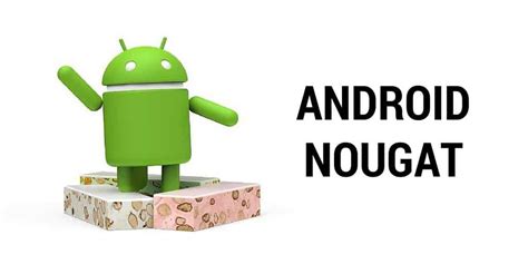 Android Nougat Is The Official Name For Next Android Version