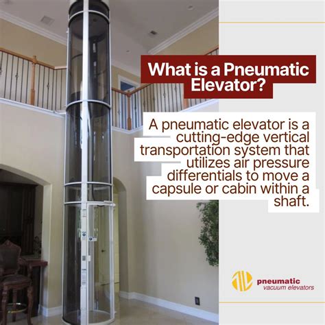 Introducing Pneumatic Elevators Air Driven Elevators Pneumatic