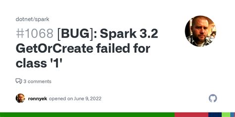 Bug Spark 32 Getorcreate Failed For Class 1 · Issue 1068 · Dotnetspark · Github