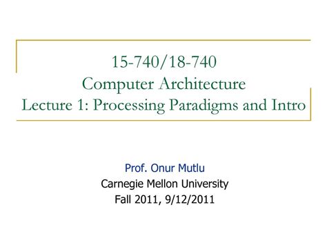 Prof Onur Mutlu Carnegie Mellon University Fall 2011 912 Ppt Download