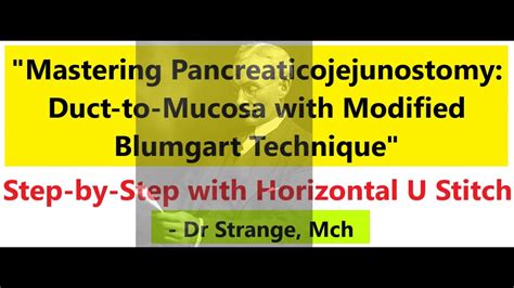 Vid 6 7 Uncut Pj Hd Master Pancreaticojejunostomy Modified Blumgart Whippleseries Pj