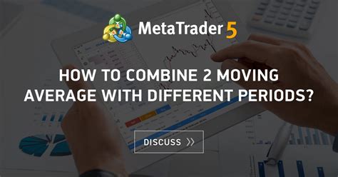 How To Combine 2 Moving Average With Different Periods Moving Average Ma Mql4 And