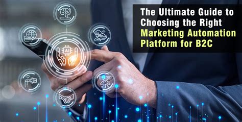 The Ultimate Guide To Choosing The Right Marketing Automation Platform