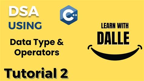 Data Types And Variables Dsa Using Cpp Tutorial 2 Youtube
