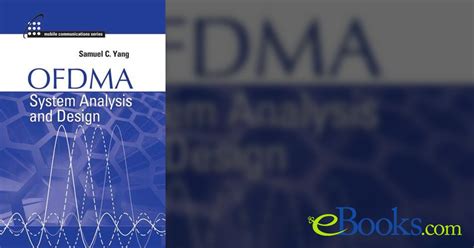 Ofdma System Analysis And Design By Samuel C Yang Ebook