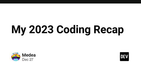 My 2023 Coding Recap Rdevto