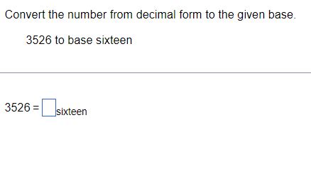 Convert The Number From Decimal Form To The Given Chegg Com