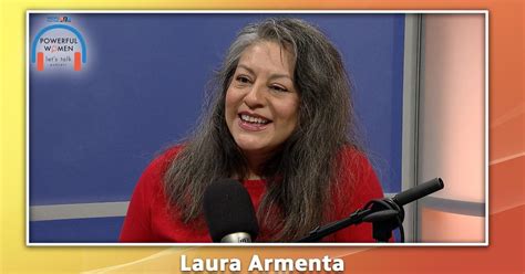 Powerful Women Lets Talk Laura Armenta Pbs