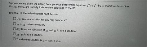 Solved Suppose We Are Given The Linear Homogeneous