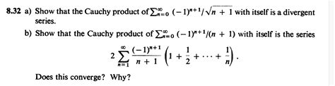 Solved 832 ﻿a ﻿show That The Cauchy Product Of