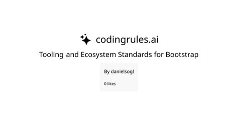 tooling and ecosystem standards for bootstrap coding rules