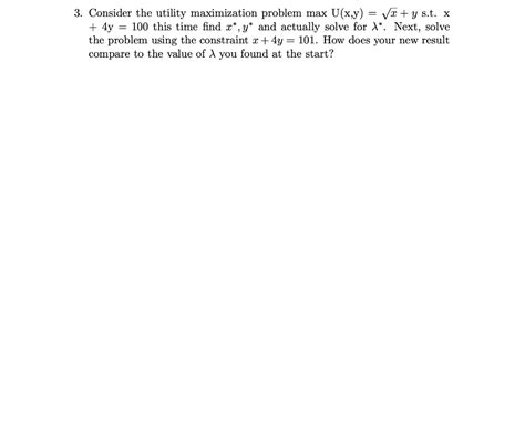 Solved 3 Consider The Utility Maximization Problem Max