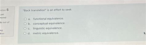 Solved Back Translation Is An Effort To Seeka ﻿functional