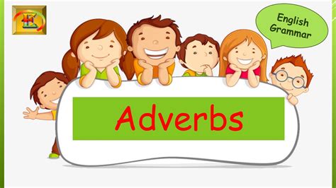 Adverbs List Of Adverbs English Grammar What Is An Adverb Excellence Youtube