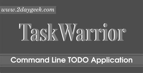 Taskwarrior Is A Free Open Source And Powerful Command Line Task