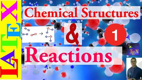 Chemical Structuresgraphics And Reactions In Latex 1 Latex Advanced Tutorial 22 Youtube