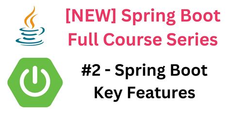 Spring Boot Full Course 2 Spring Boot Key Features Springboot