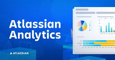 Visualize All Your Data With Atlassian Analytics