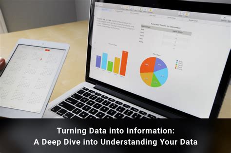 turning data into information a deep dive into understanding your data