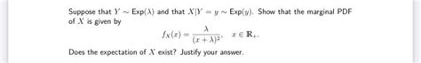 Solved Suppose that Y Exp λ and that X Y y Exp y Chegg com