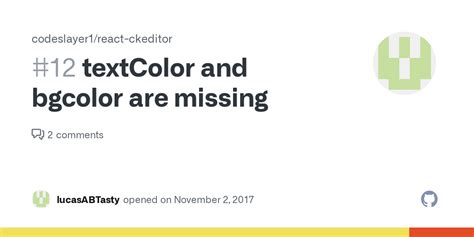 textcolor and bgcolor are missing · issue 12 · codeslayer1 react ckeditor · github