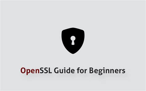 Openssl Guide For Beginners