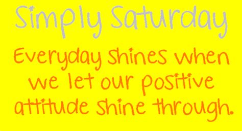 60 Best Saturday Motivational Quotes And Images Happy Saturday Quotes