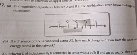 27 A Find Equivalent Capacitance Between A And B In The Combination Gi