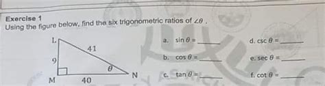 Solved Exercise 1 Using The Figure Below Find The Six Trigonometric Ratios Of ∠ θ A Sin θ