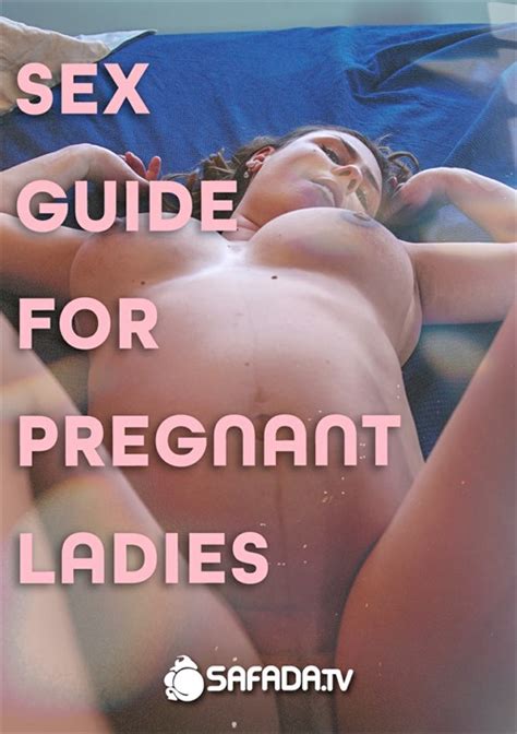 Watch Sex Guide For Pregnant Ladies With 1 Scenes Online Now At Freeones
