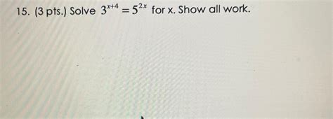 Solved 3 ﻿pts ﻿solve 3x452x ﻿for X ﻿show All Work