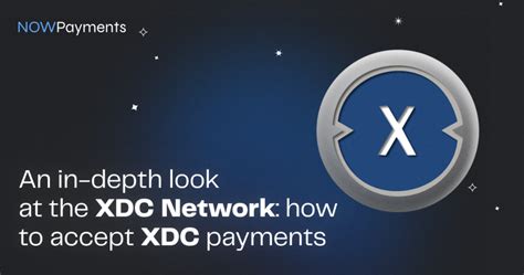 Xdc Overview How To Accept Xdc Payments Nowpayments