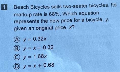 Solved 1 Beach Bicycles Sells Two Seater Bicycles Its Markup Rate Is 68 Which Equation
