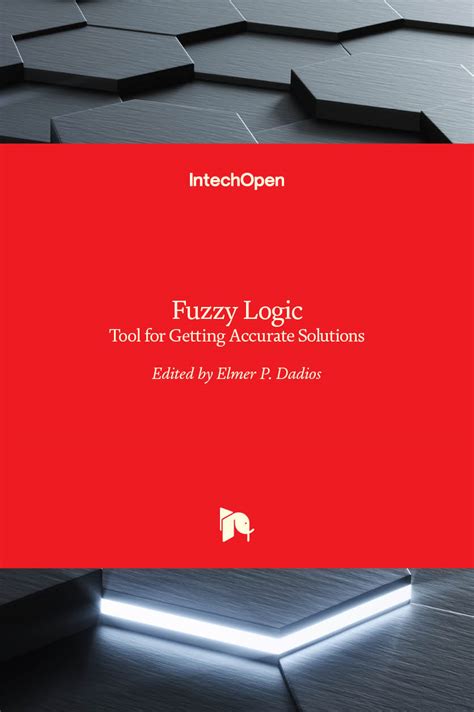 Fuzzy Logic Tool For Getting Accurate Solutions Intechopen