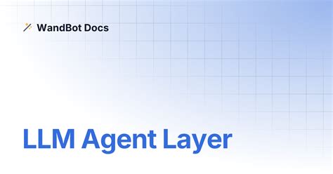 Llm Agent Layer Wandbot Docs