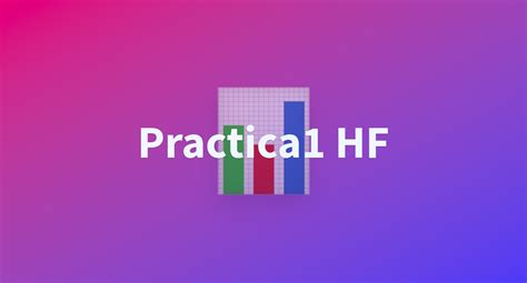 Practica HF A Hugging Face Space By ToSeIA
