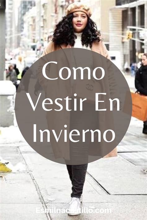 Como Vestir En Invierno 12 Atuendos Comodos Elegantes Y A La Moda Ropa De Invierno Mujer