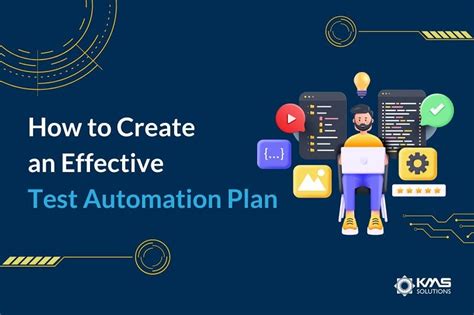 10 Steps To Develop An Effective Automation Testing Plan By Kms