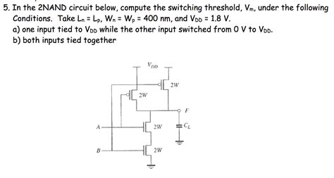 Solved In The 2 NAND Circuit Below Compute The Switching Chegg Com