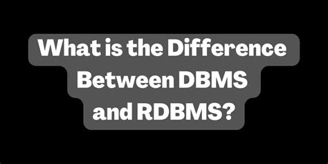 What Is The Difference Between Dbms And Rdbms Dev Community