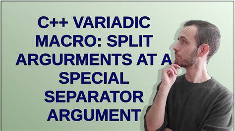 C Variadic Macro Split Argurments At A Special Separator Argument