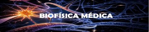BiofÍsica MÉdica Principios De La BiofÍsica